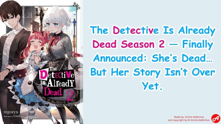 The Detective Is Already Dead Season 2 — Finally Announced: She’s Dead ...